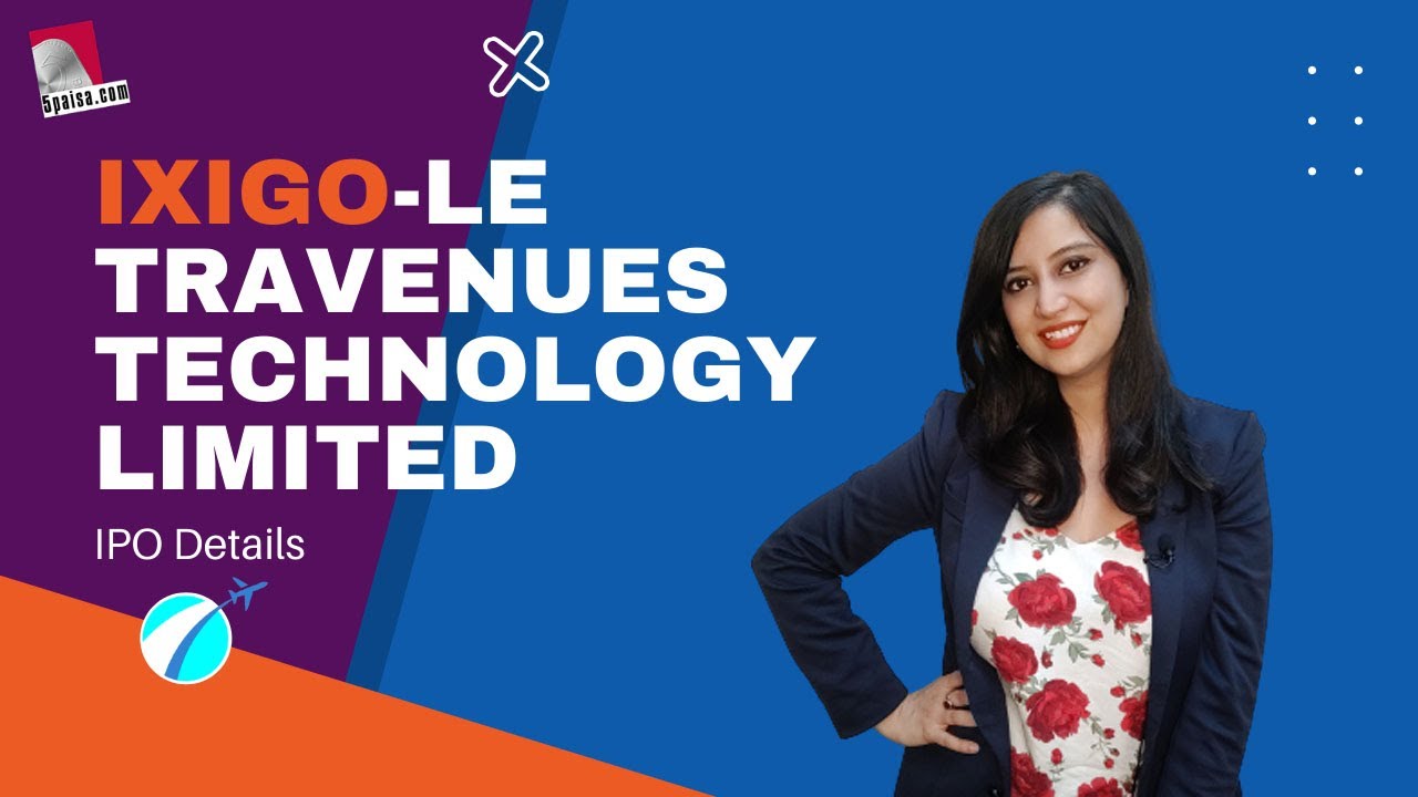 Ixigo IPO Details | Ixigo IPO Company Financials, Objectives | Upcoming ...