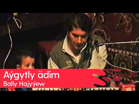 Bally Hajyyew - Aygytly adim | 1993