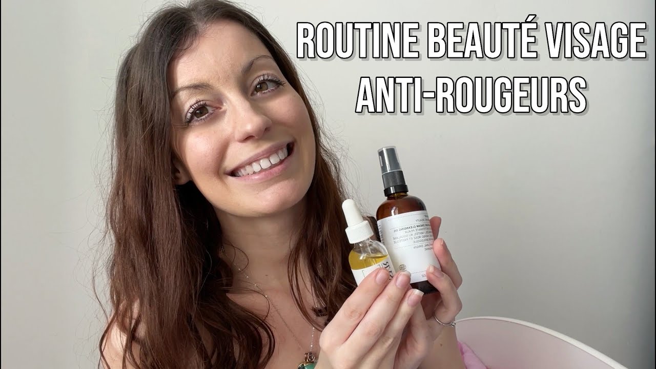 MA NOUVELLE ROUTINE VISAGE ANTI ROUGEURS - YouTube