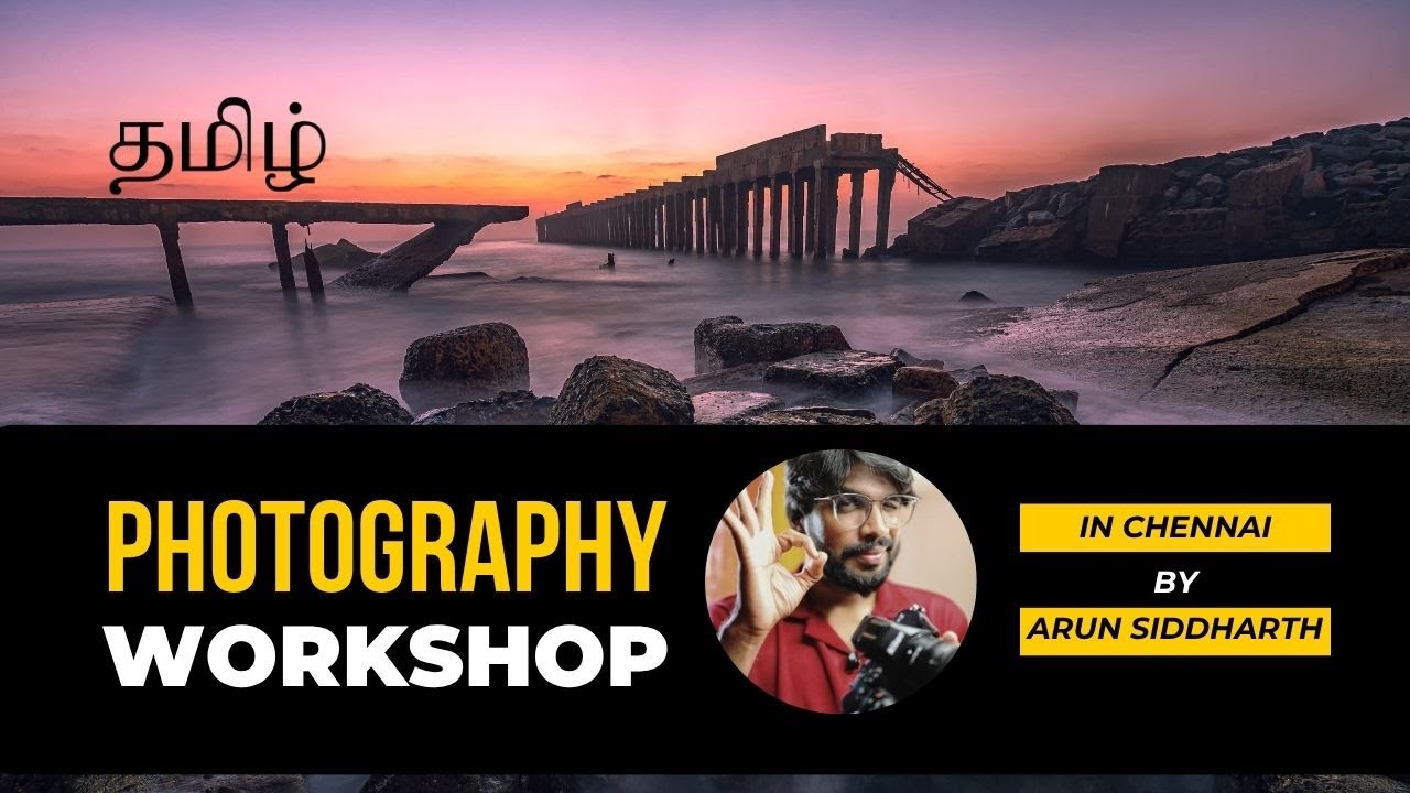 2-Day Photography Workshop in Chennai | Learn with Arun Siddharth - YouTube
