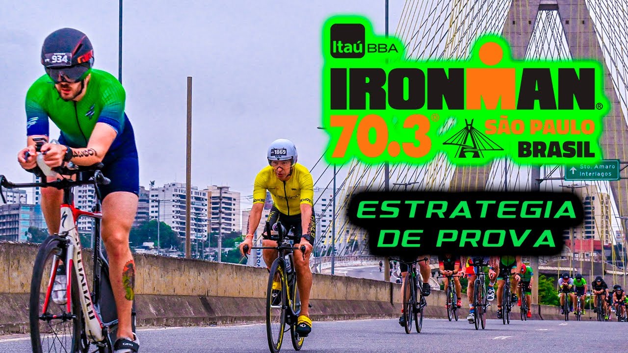 IRONMAN 70.3 São Paulo: ESTRATÉGIA DE PROVA - YouTube