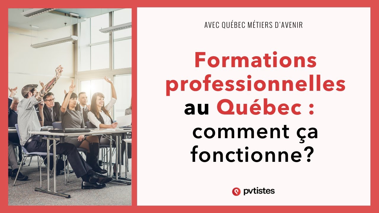 🇨🇦 Formations professionnelles au Québec : comment ça fonctionne ...