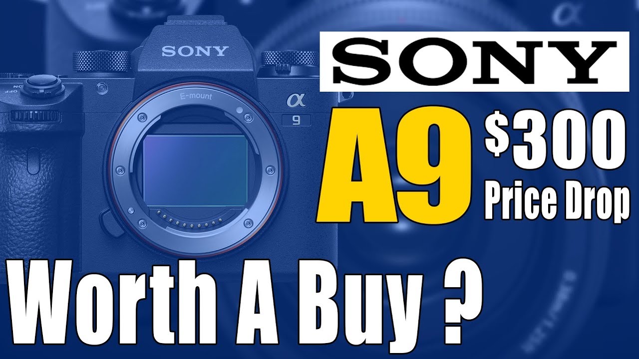 Sony A9 Price Drop Is It Worth A Buy vs Sony A7III Full-Frame Mirrorless Camera - YouTube