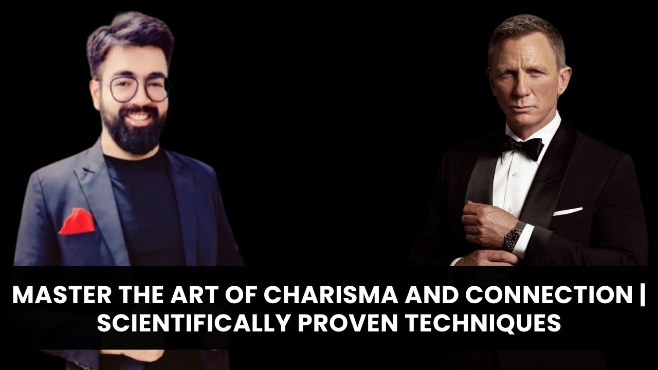 Master The Art of Charisma and Connection | Scientifically Proven Techniques - YouTube