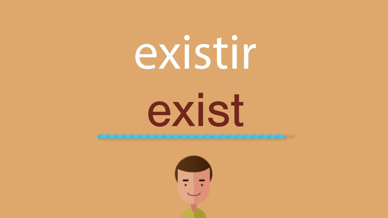 Cómo se dice existir en inglés - YouTube
