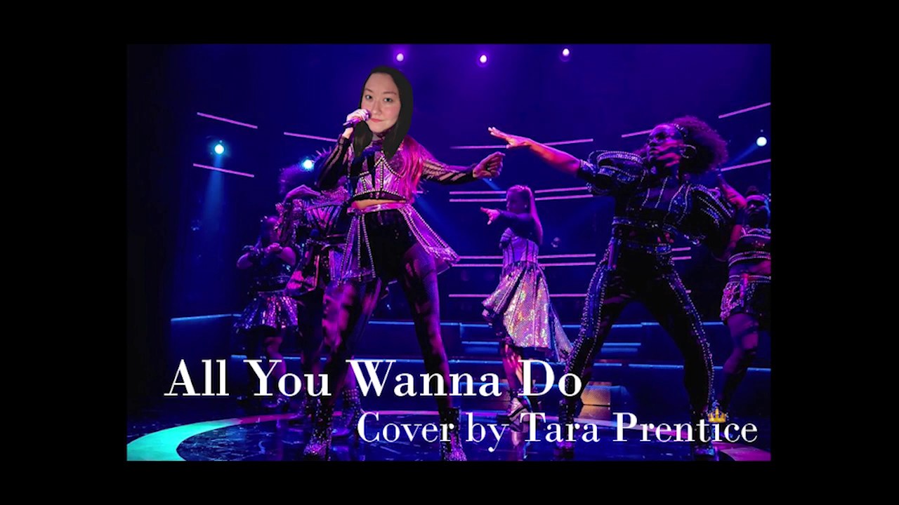 All You Wanna Do - Cover by Tara Prentice - YouTube