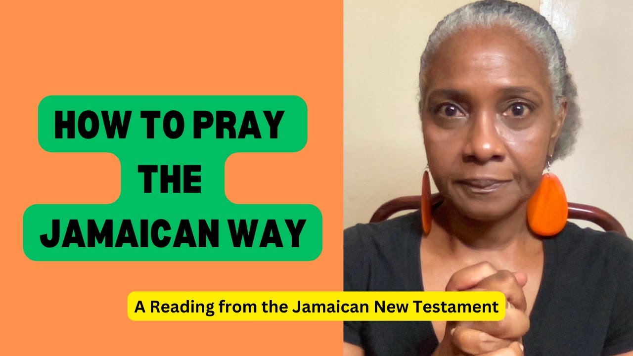 HOW TO PRAY THE JAMAICAN WAY - A Jamaican Reading - YouTube