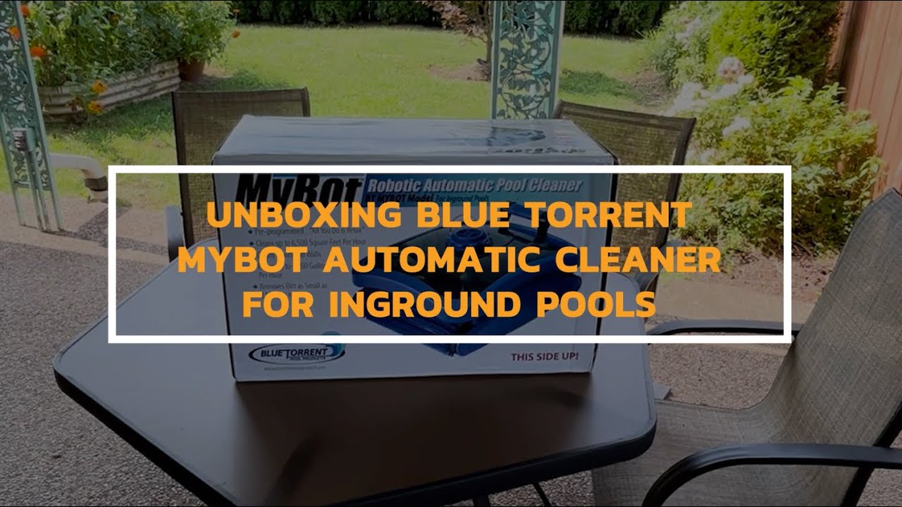 Unboxing: Blue Torrent MYBot Robotic Inground Pool Cleaner - YouTube
