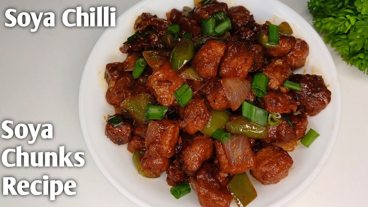 Soya Chilli Recipe | Soya Chunks Recipe - YouTube