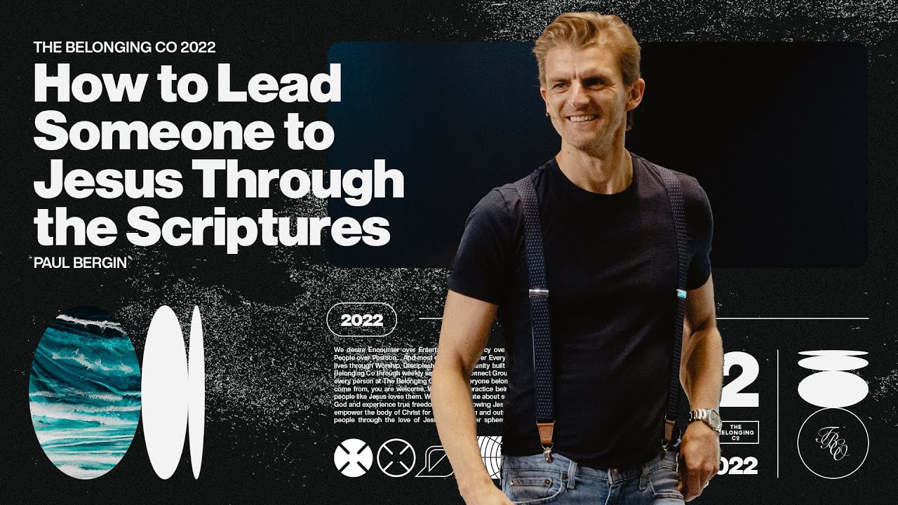 How to Lead Someone to Jesus Through the Scriptures // Paul Bergin ...