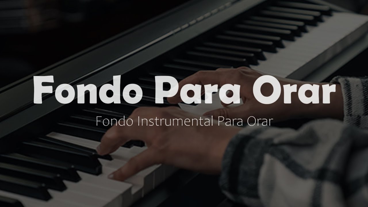 FONDO PARA ORAR - ALABANZA PARA ORAR - INSTRUMENTAL - YouTube