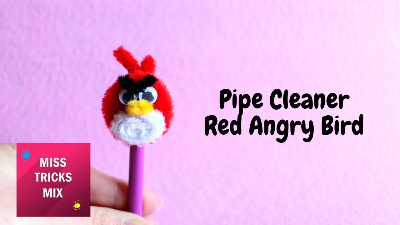 Pipe Cleaner Red Angry Bird Pencil Topper DIY Tutorial. - YouTube