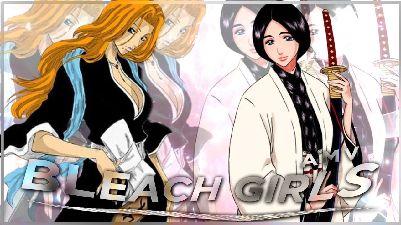 BLEACH GIRLS ️ [AMV/EDIT]#anime #bleach - YouTube
