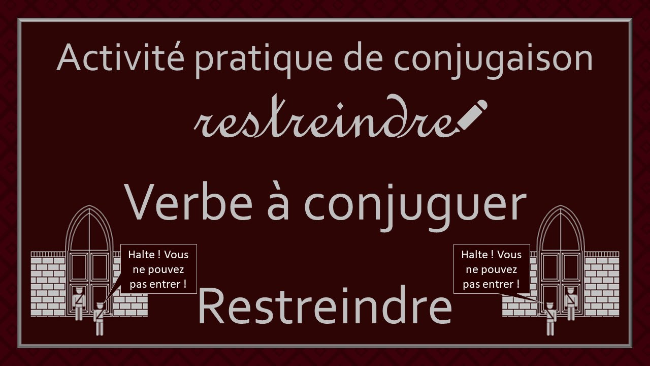 Conjugaison des verbes - Verbe Restreindre - YouTube