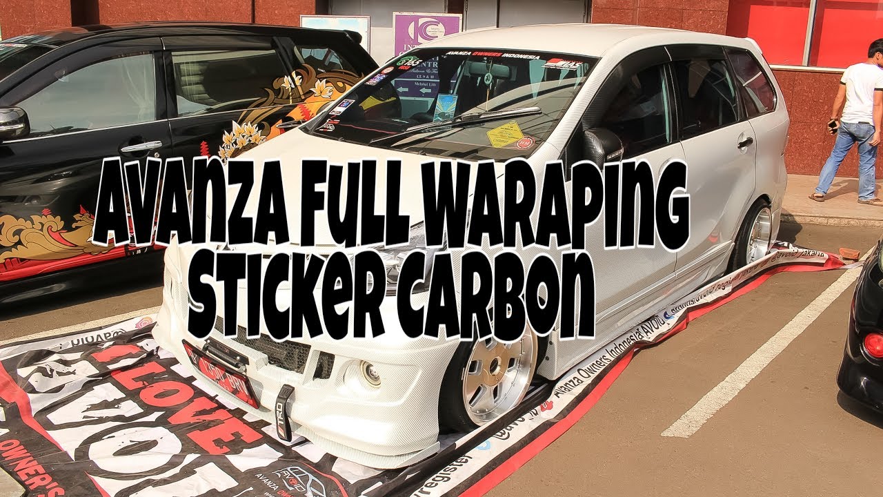 Review Avanza Modifikasi Full wraping sticker Carbon - YouTube