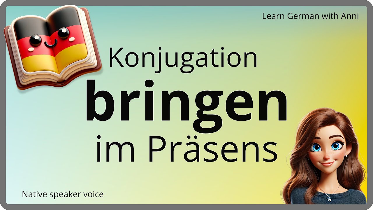 BRINGEN Konjugation im PRÄSENS (Gegenwart) - Deutsche Verben lernen ...