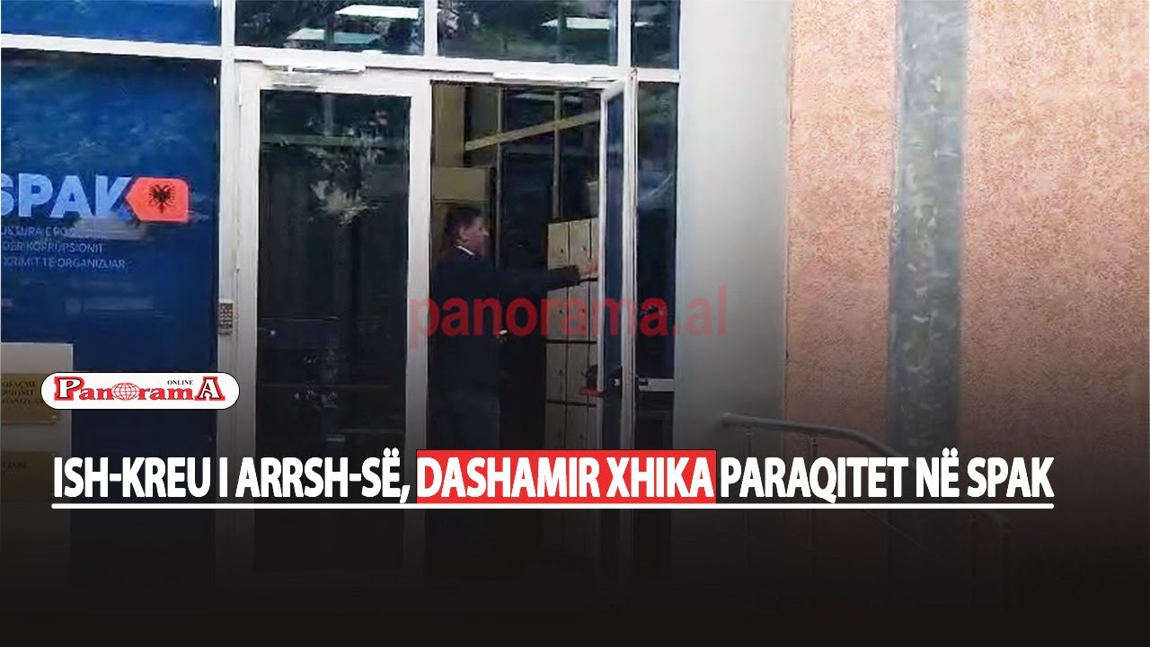 Ish-kreu i ARRSH-së, Dashamir Xhika paraqitet në SPAK - YouTube