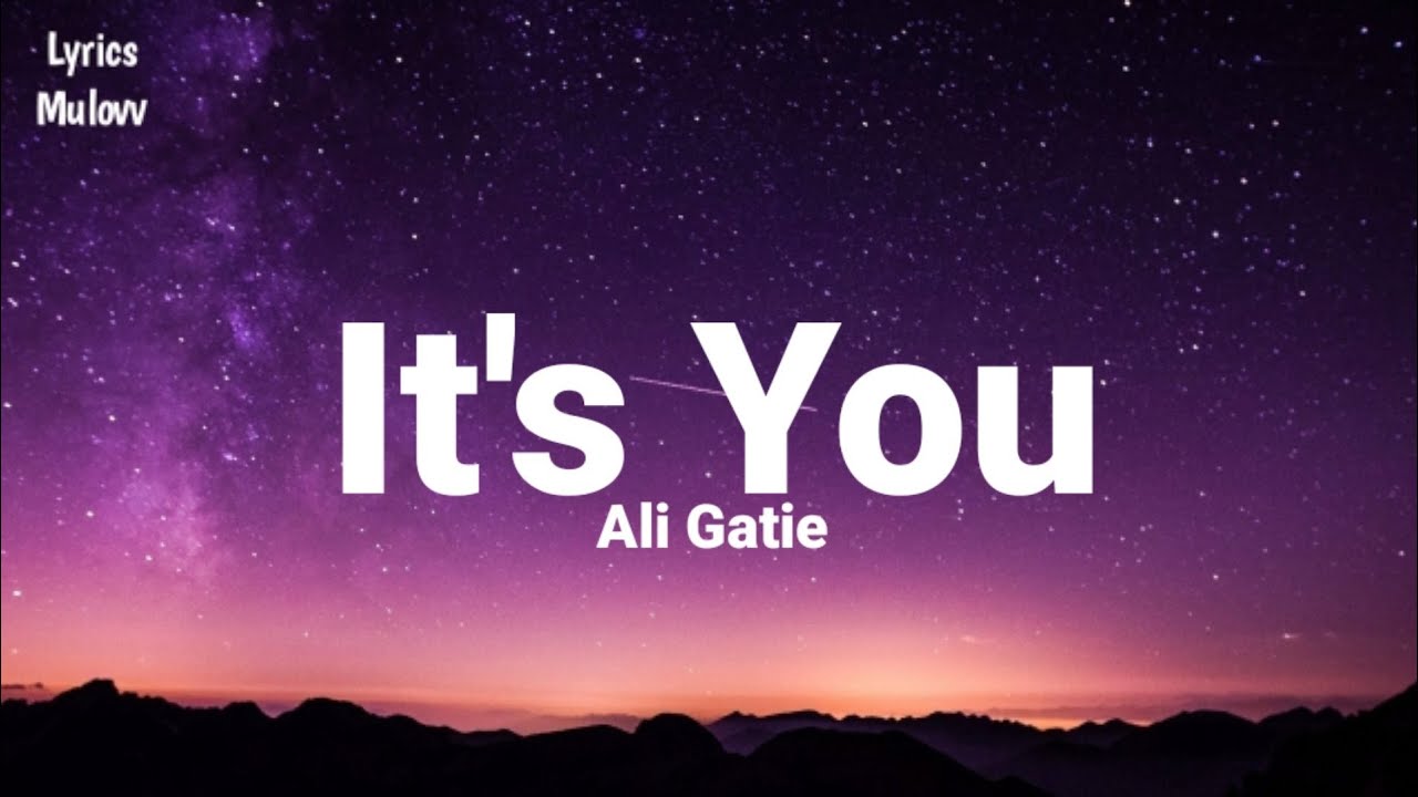 Ali Gatie - It's You (Lyrics) - YouTube