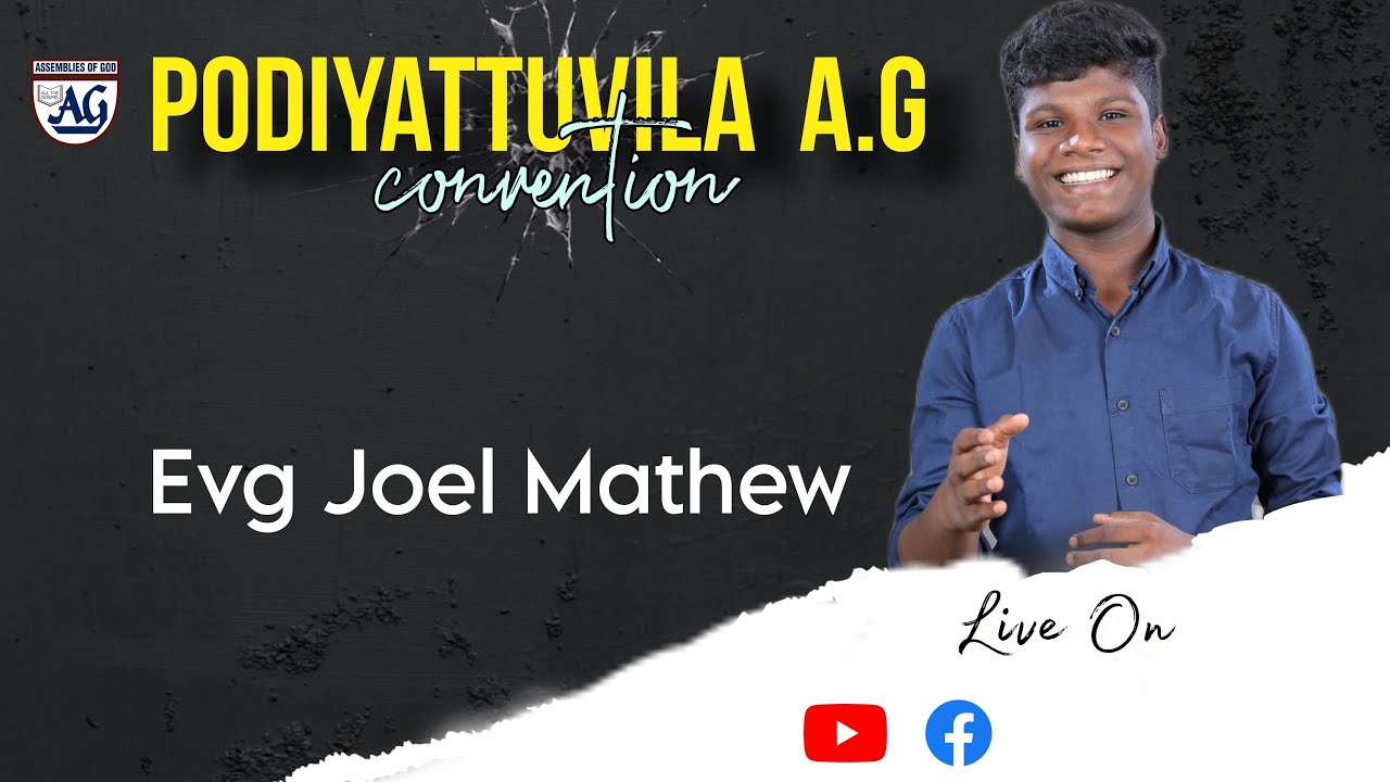 Evg. Joel Mathew || PODIYATTUVILA || A.G ||convention - YouTube