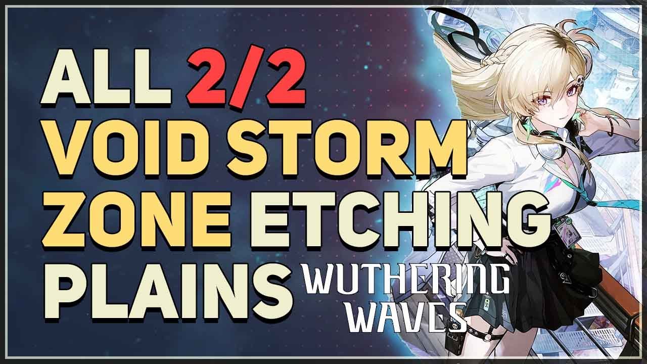 All Etching Plains Void Storm Zone Wuthering Waves - YouTube