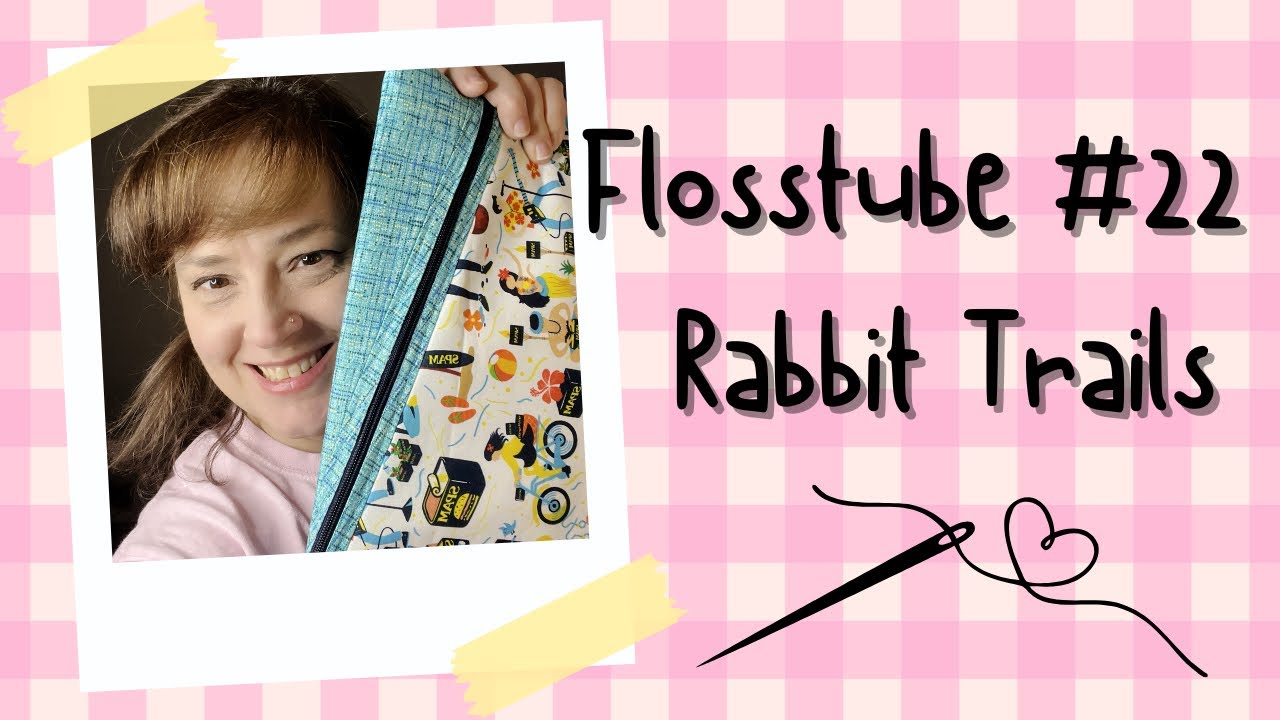 Flosstube #22: Rabbit Trails - YouTube