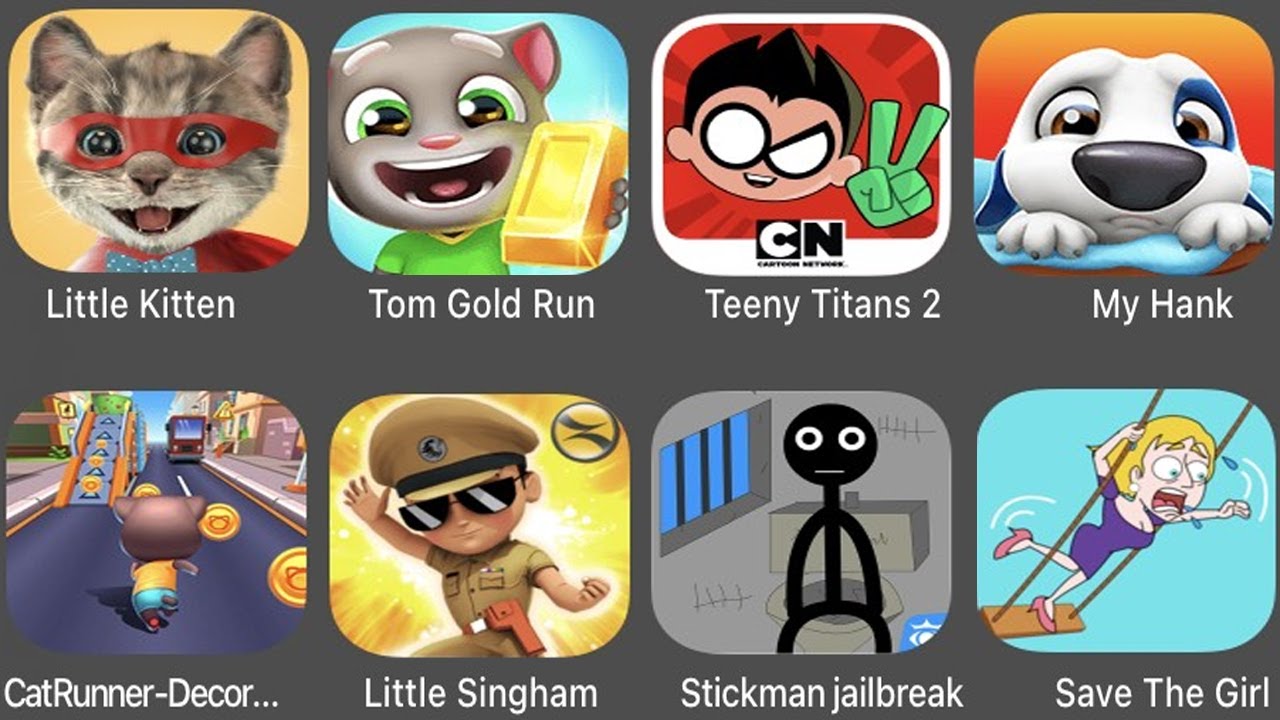 Little Kitten,Tom Gold Run,Teeny Titans 2,My Hank,Cat Runner,Little ...