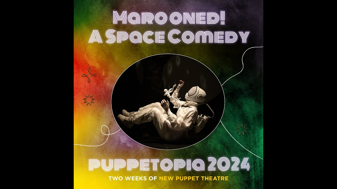 MAROONED! A Space Comedy at Here Arts NYC for Puppetopia 2024 ...