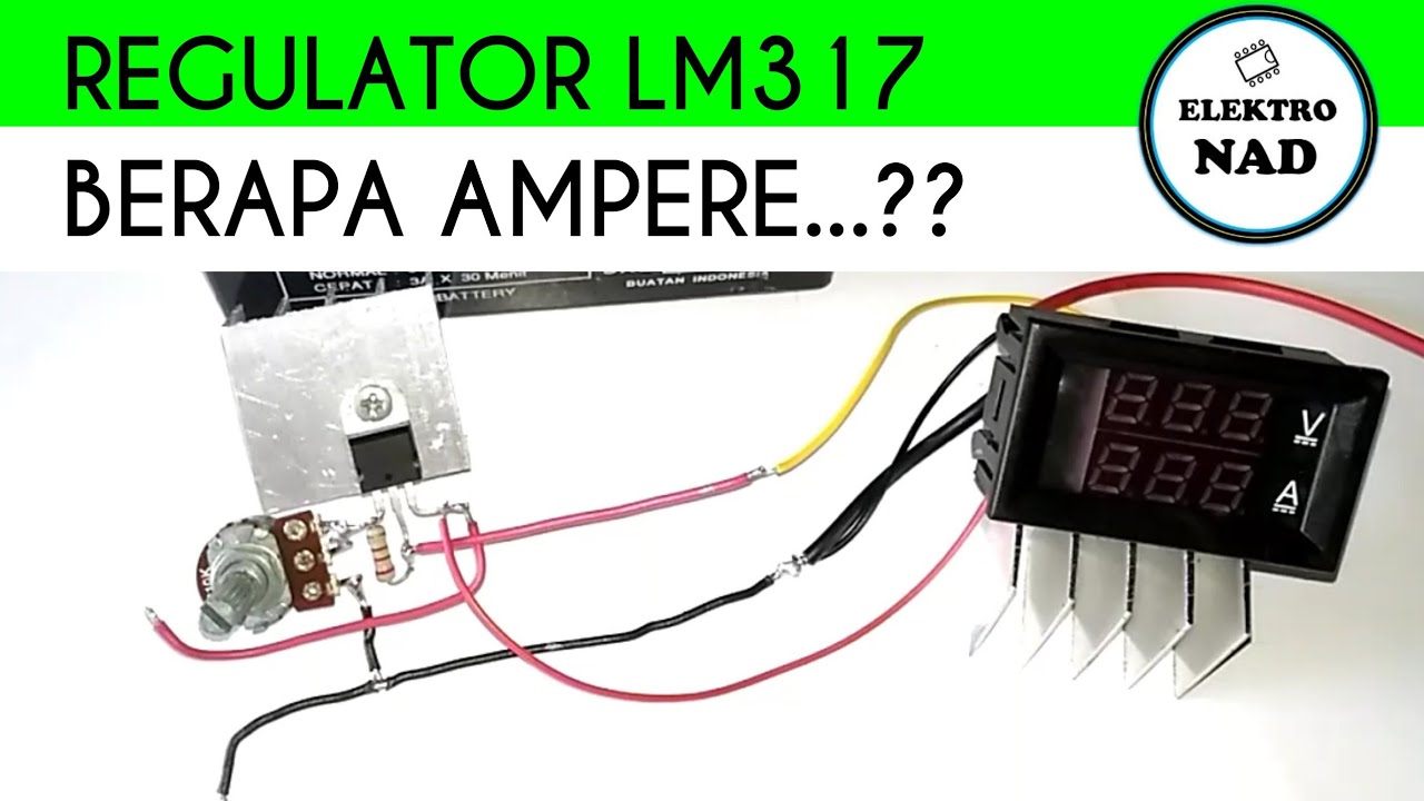 Rangkaian Regulator LM317 test Ampere - YouTube