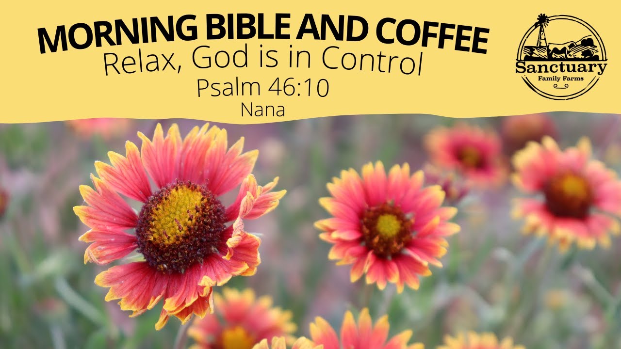 Relax, God is in Control (Psalm 46:10) – Nana - YouTube