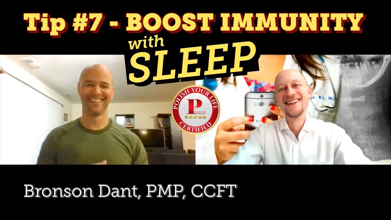 How To Boost Immune System With SLEEP - Bronson Dant - Polish Your Life ...