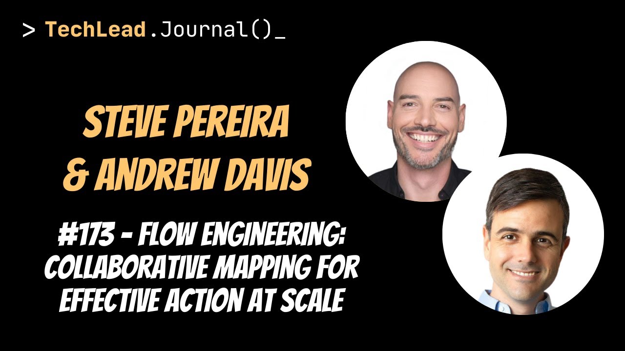 #173 - Flow Engineering: Collaborative Mapping for Effective Action ...