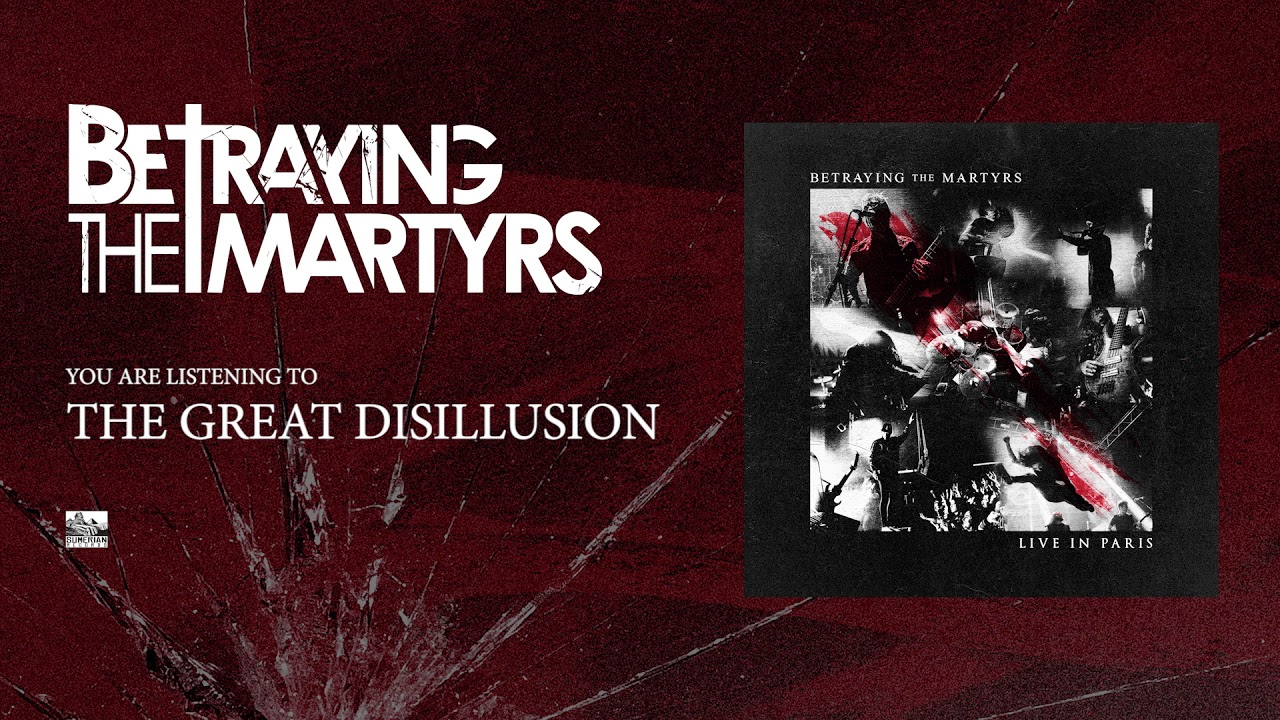 BETRAYING THE MARTYRS - The Great Disillusion (Live) - YouTube