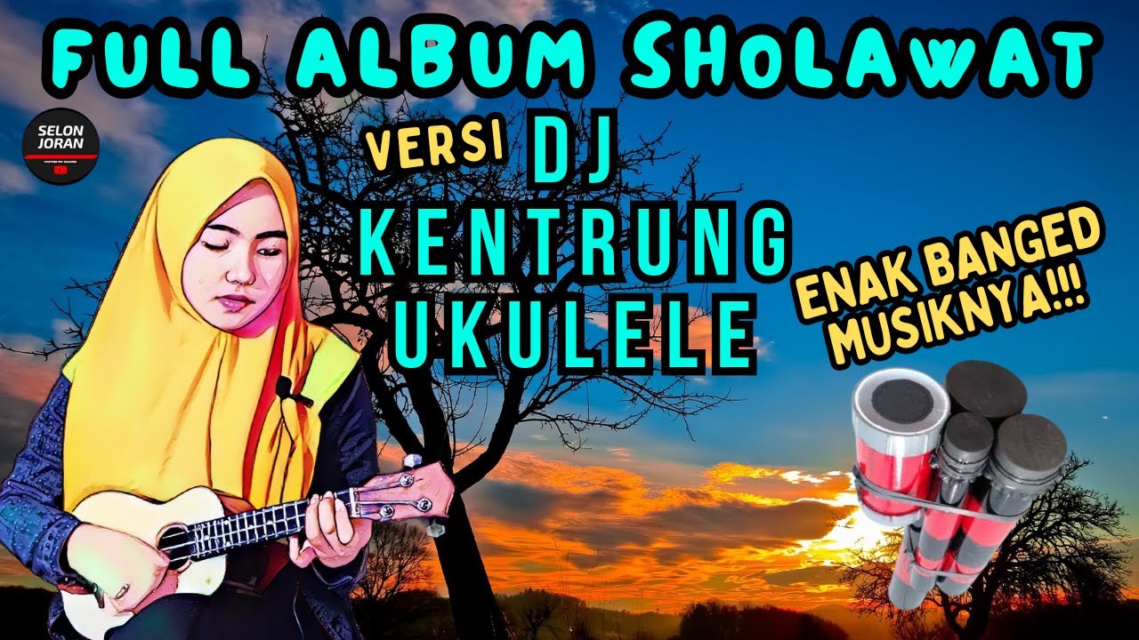 🔴 Live Full Album Sholawat Dj Kentrung Ukulele semoga lancar usahamu ...