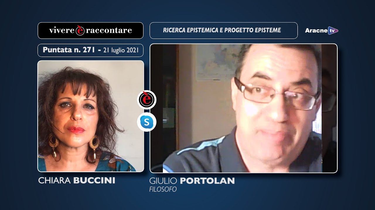 vivere è raccontare – Puntata n. 271 – Giulio PORTOLAN, Ricerca ...