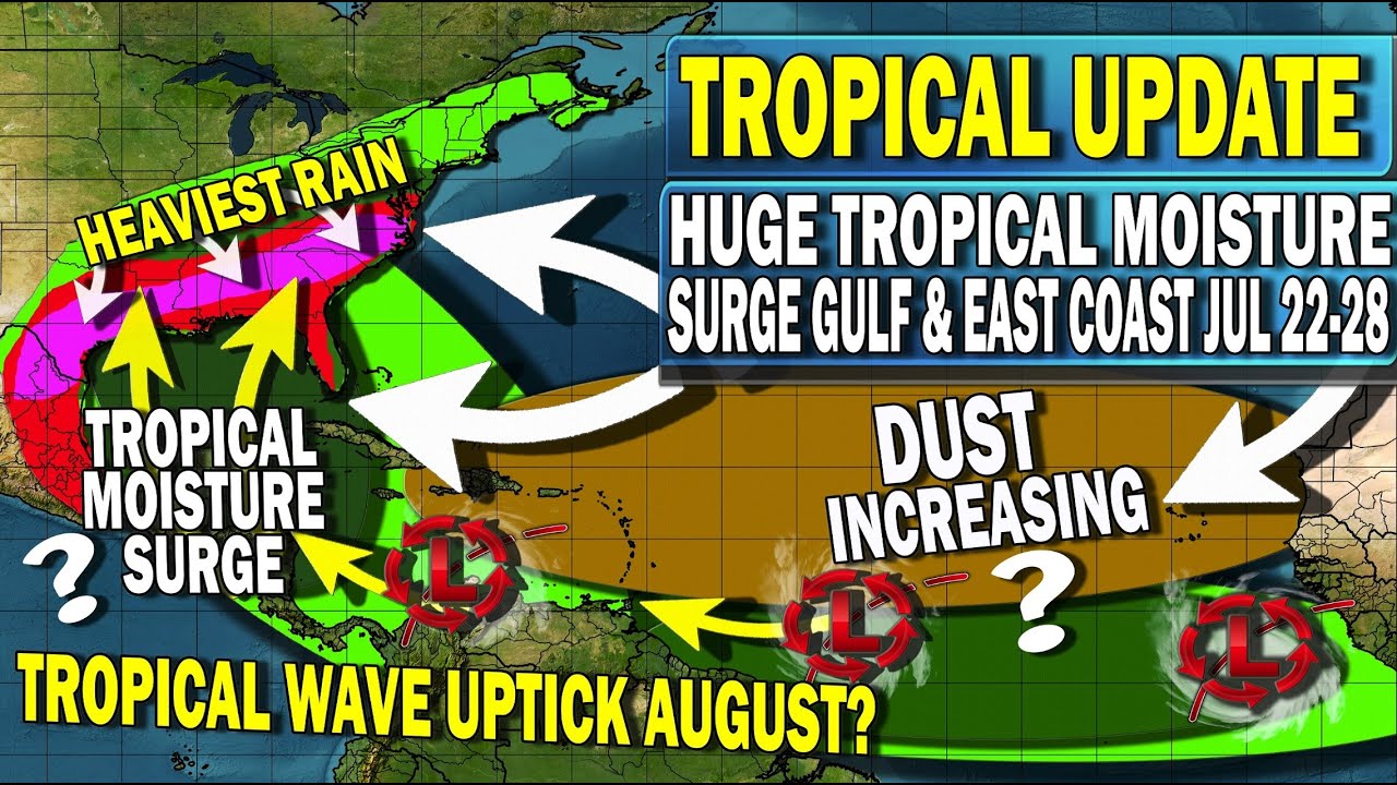 Tropical Update, Huge Tropical Moisture Surge Gulf Coast & East Coast ...
