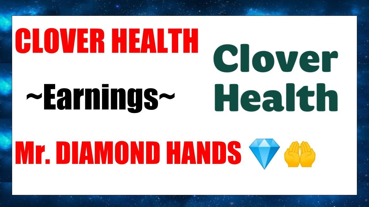 Why I'm Diamond Hands 💎🤲 on Clover Health $CLOV Stock | Earnings Report Update - YouTube