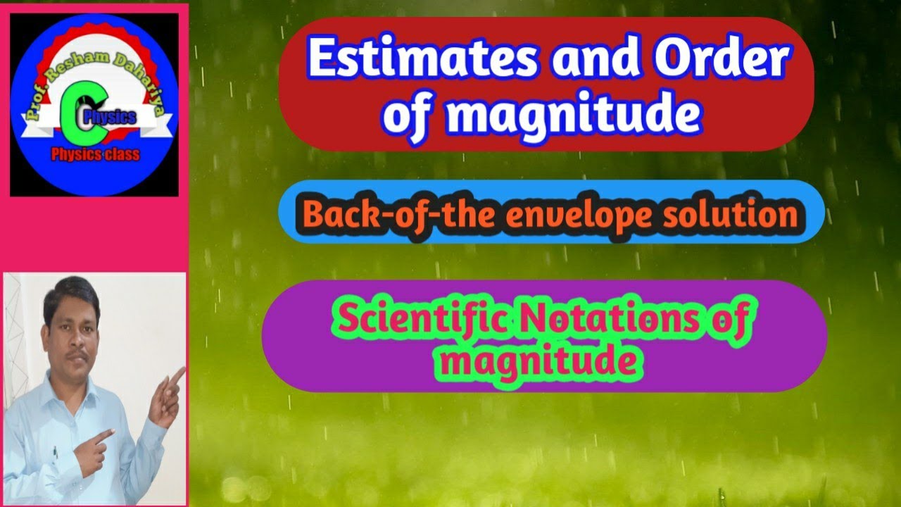 Estimates and Order of magnitude| Scientific Notations. - YouTube
