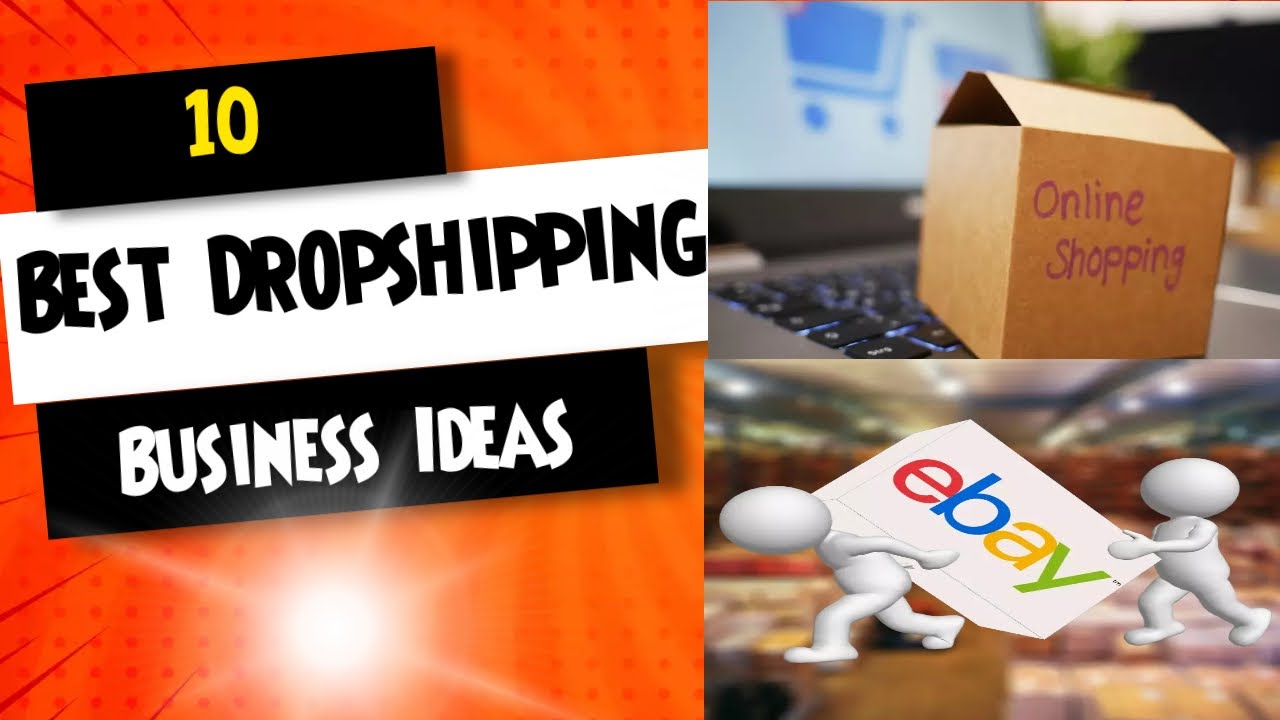 10 Best Dropshipping Business Ideas To Make Money - YouTube
