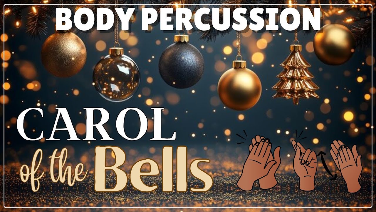 CHRISTMAS BODY PERCUSSION play along / UKRANIAN FOLK SONG CAROL OF THE ...