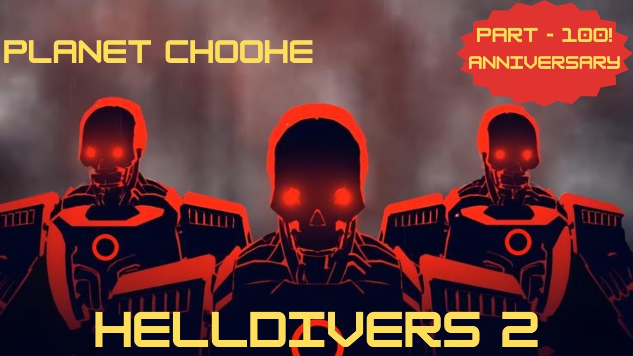 Helldivers 2: Part-100 Anniversary | Planet Choohe Gameplay | # ...