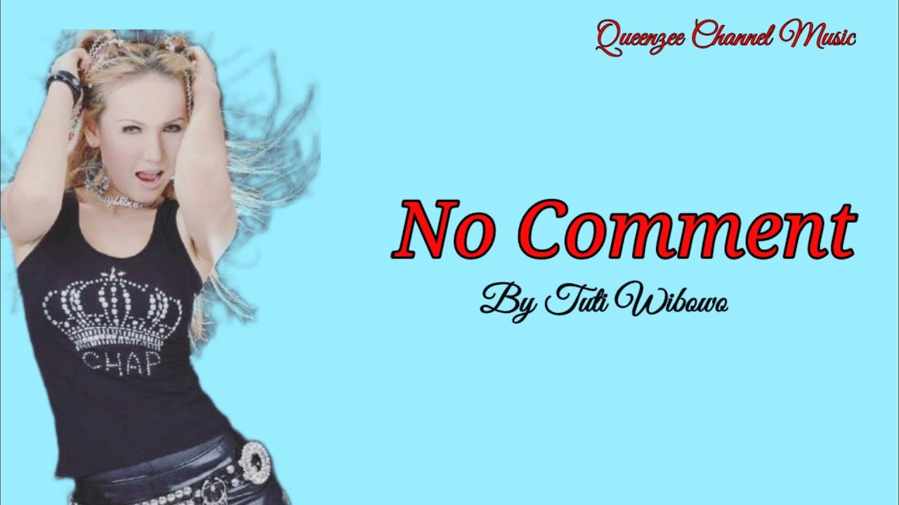 No Comment - Tuti Wibowo (Lirik Lagu) - YouTube