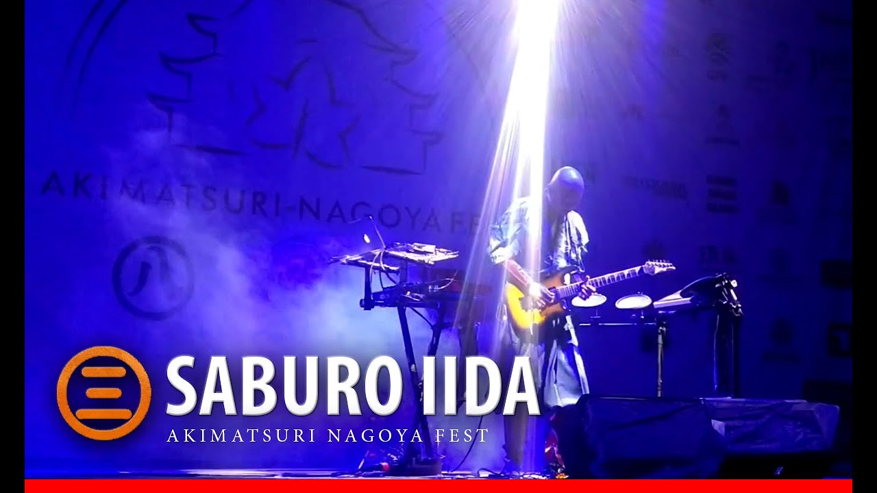SABURO IIDA - AKIMATSURI NAGOYA FEST 2022 - YouTube