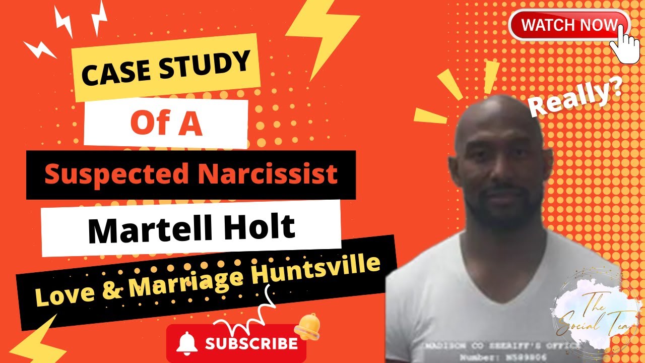 Suspected Narcissist Martell Holt of Love & Marriage Huntsville ...