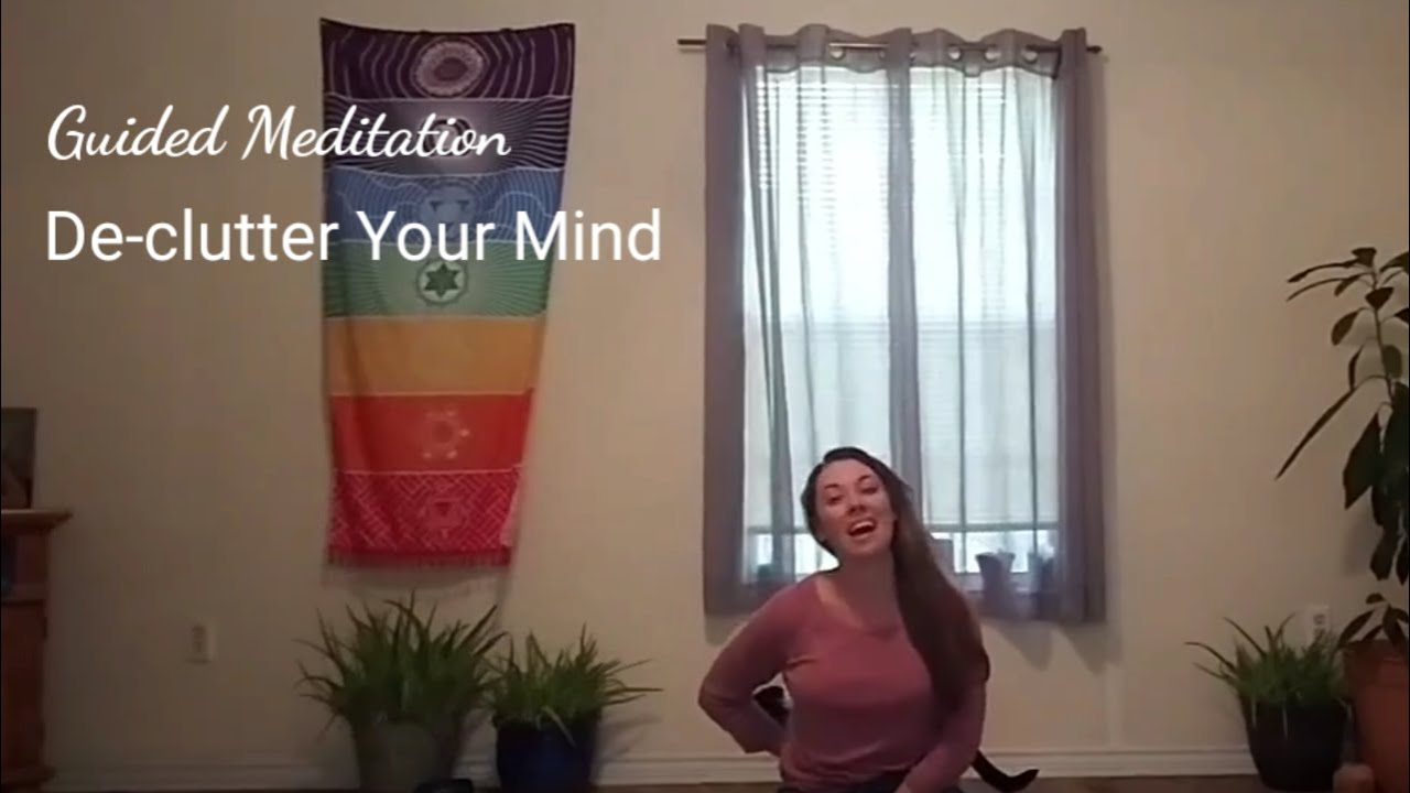 Guided Meditation - De -clutter Your Mind - YouTube