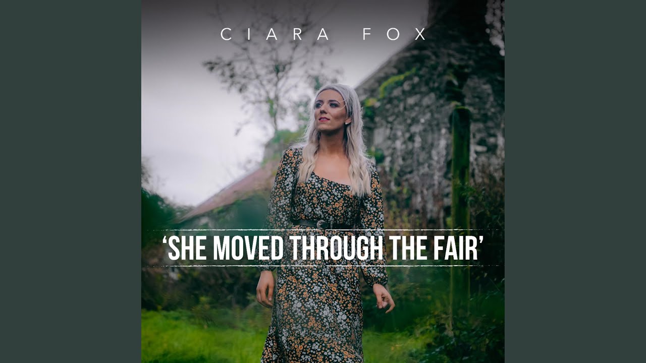She Moved Through The Fair - YouTube