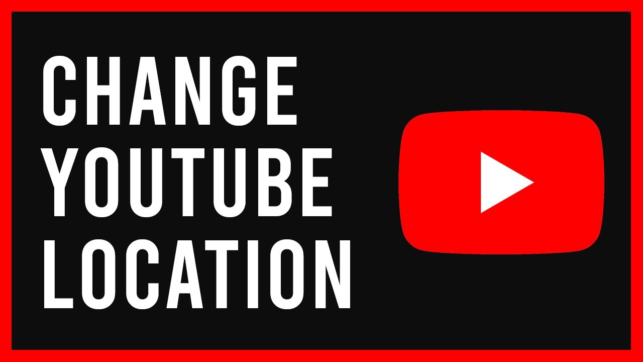 How To Change Your Location On YouTube (Mobile App) - YouTube