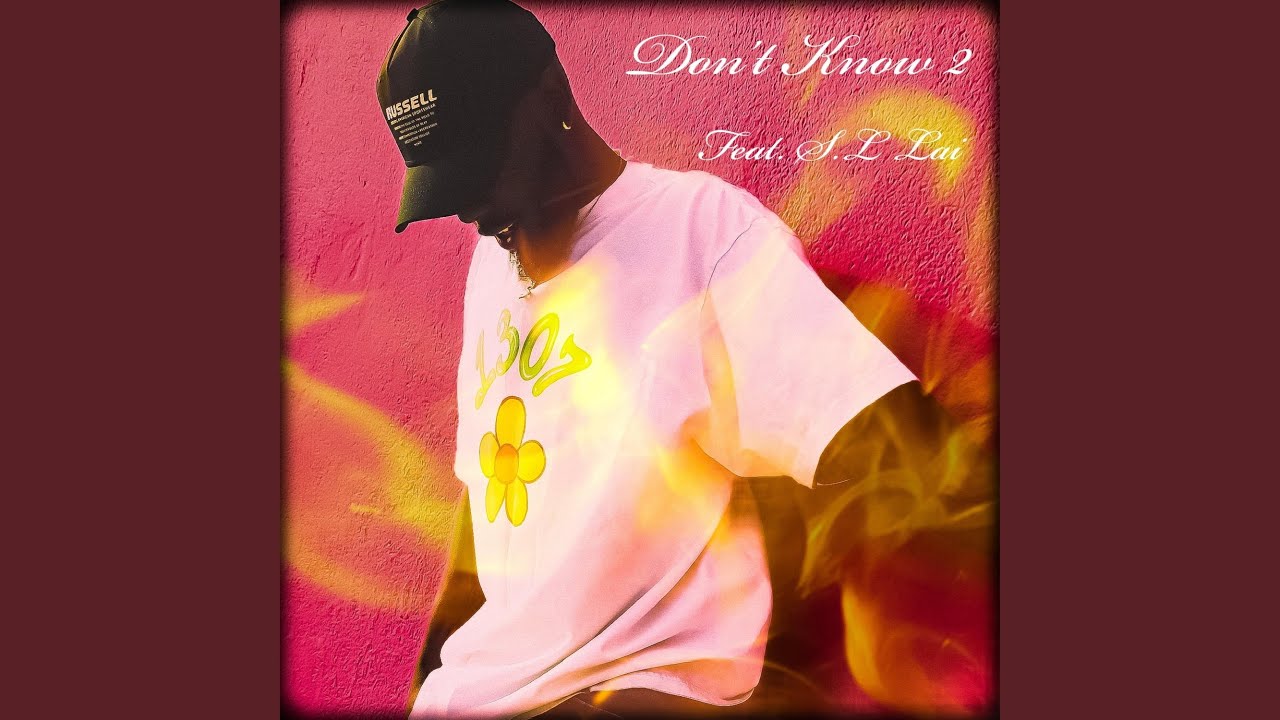 Don't Know 2 (feat. S.L Lai) - YouTube