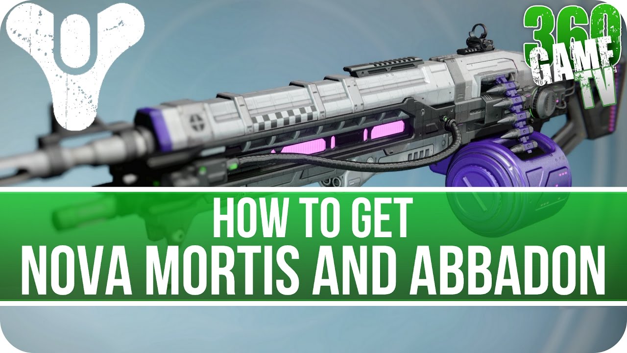 Destiny How to get Nova Mortis and Abbadon - New Exotic Machine Guns ...