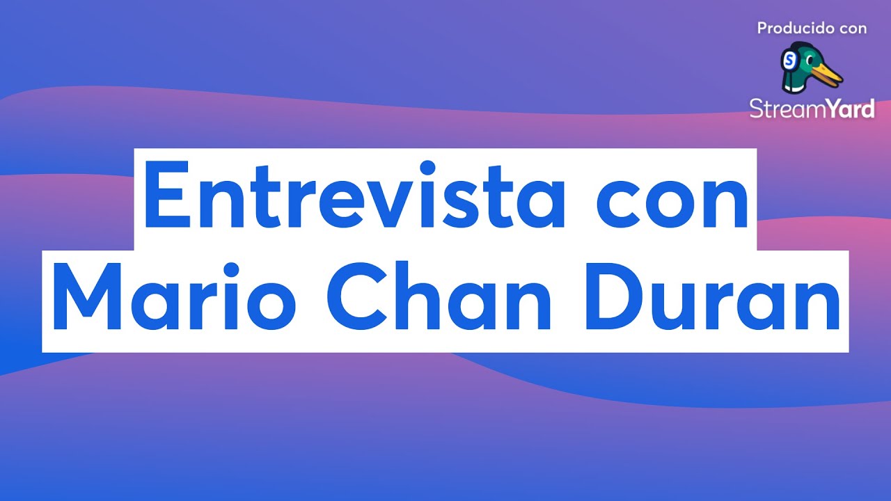 Entrevista con Mario Chan Duran - YouTube