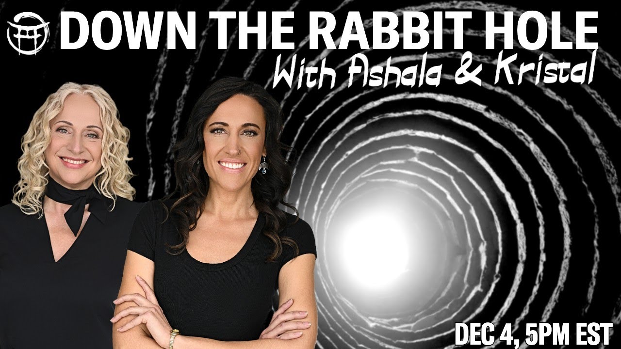🐇 DOWN THE RABBIT HOLE with ASHALA & KRISTAL - DEC 4, 2025 - YouTube